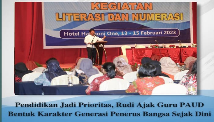 Pendidikan Jadi Prioritas, Rudi Ajak Guru Paud Bentuk Karakter Generasi ...